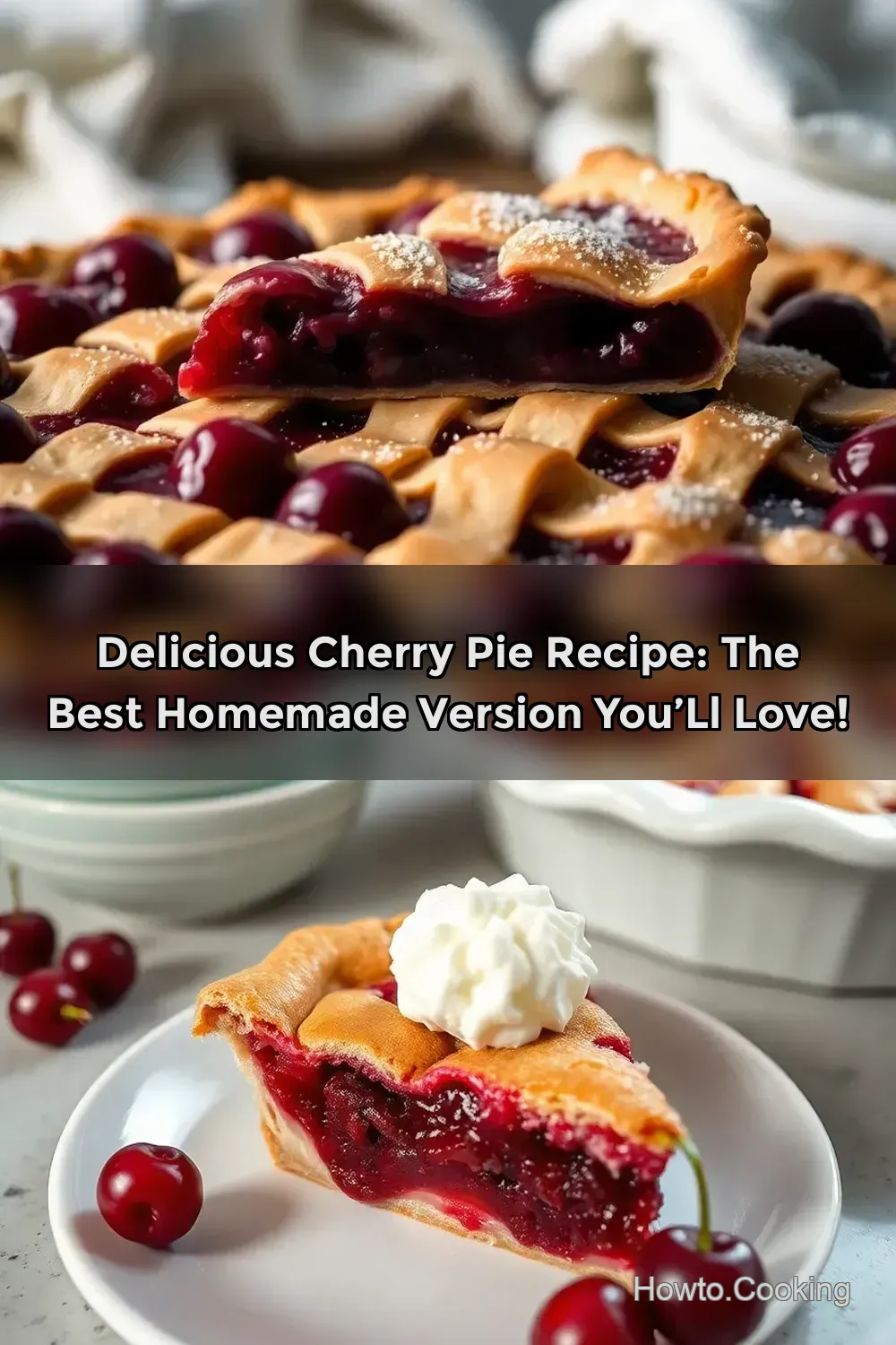 Classic Homemade Cherry Pie Recipe: A Slice of Joy - How to…