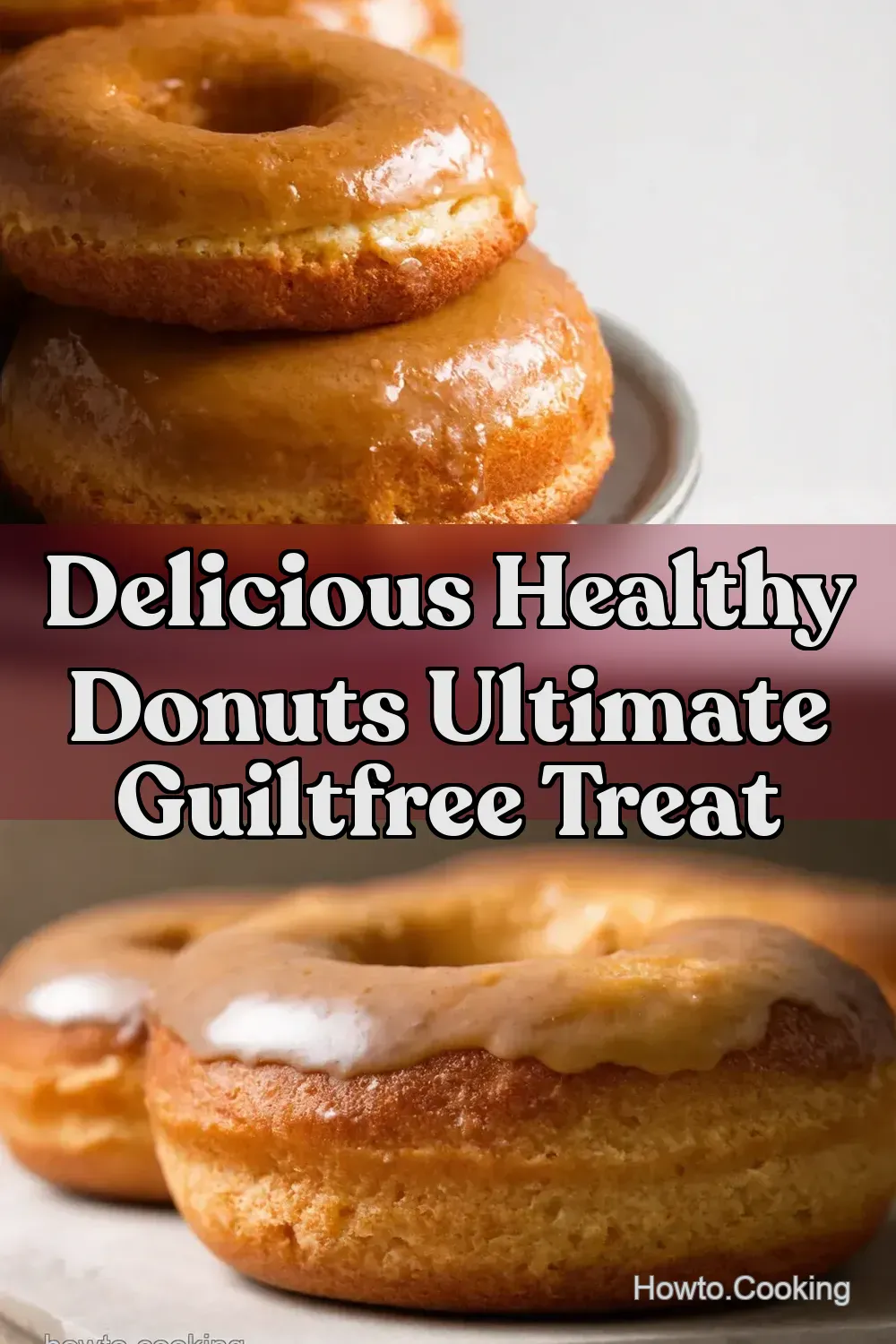 Healthy Baked Donuts GuiltFree Glazed - How to Cooking