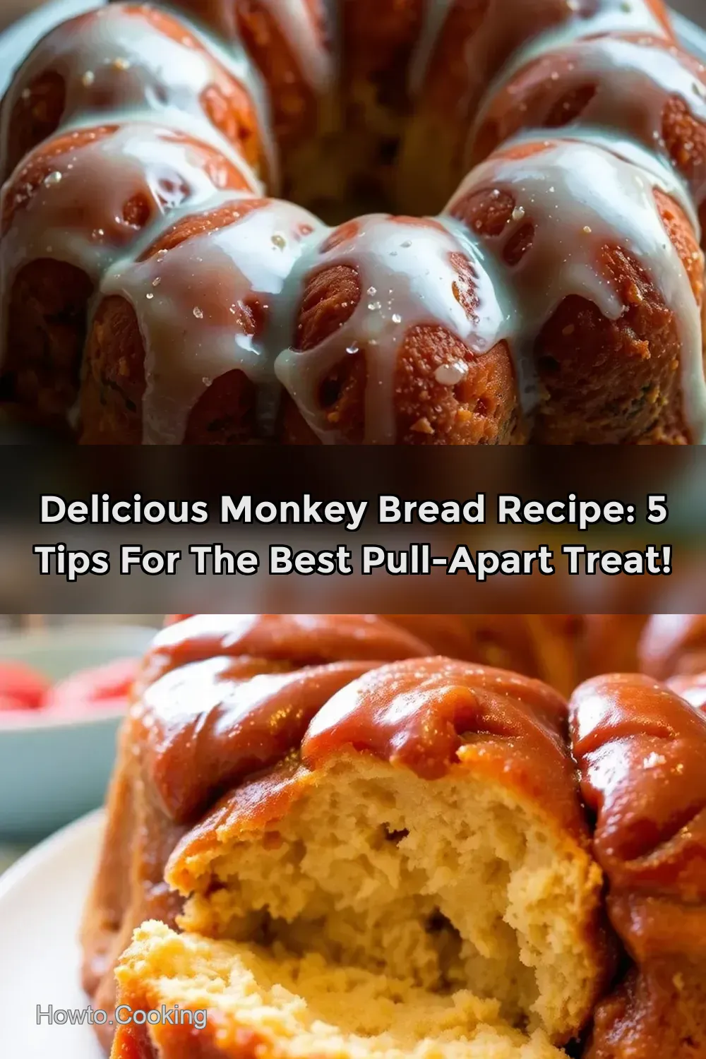 Sweet and Sticky Monkey Bread: The Best Monkey Bread Recipe