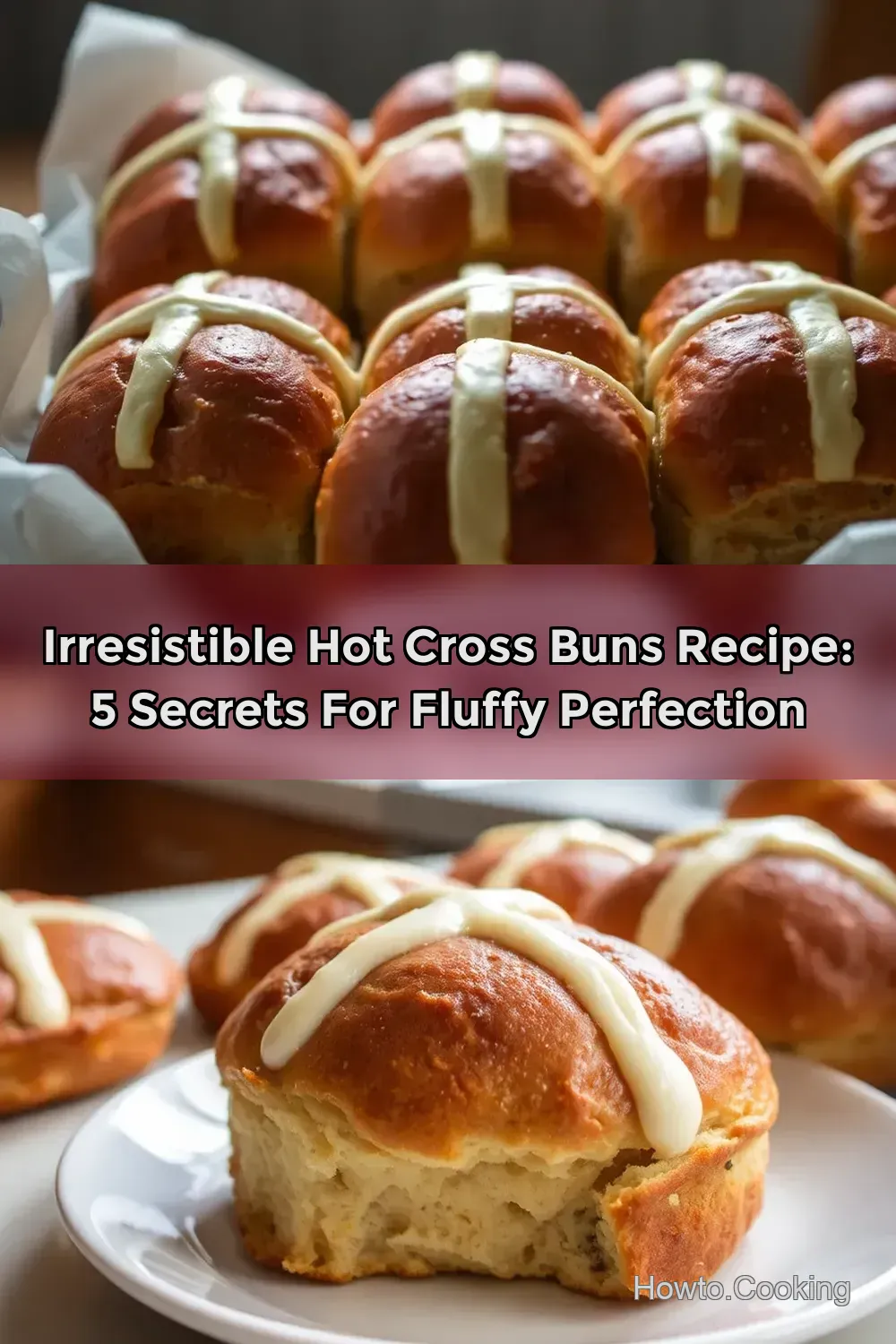 Classic Hot Cross Buns Recipes: My Family’s Sweet Tradition